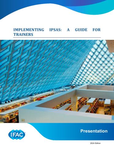 Implementing IPSAS: A Guide for Trainers | Module 8: Presentation | IFAC